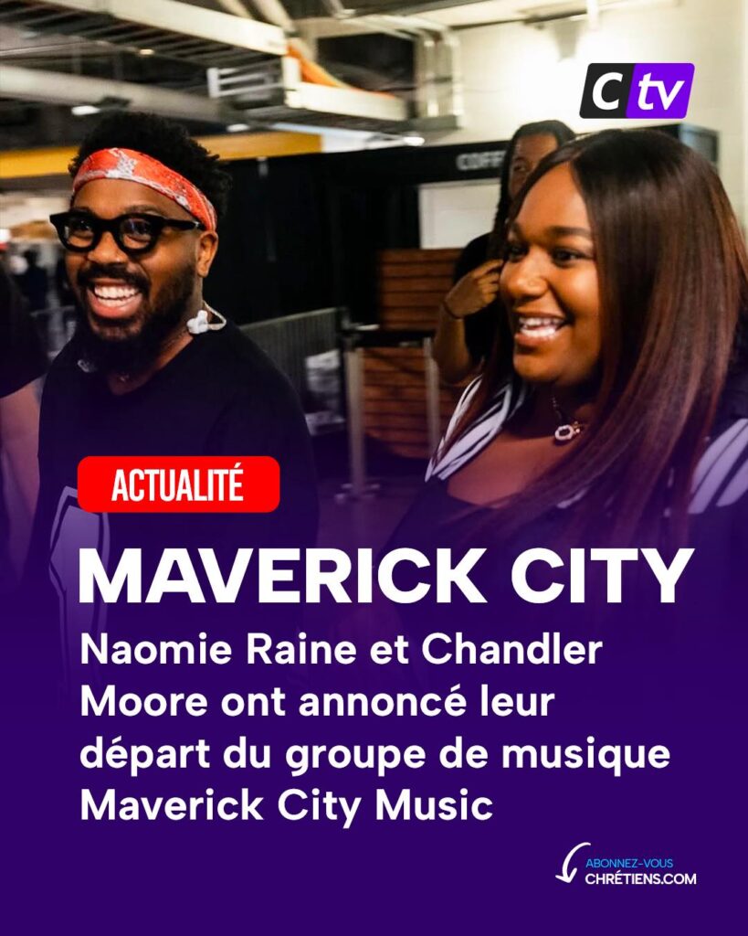 Naomi Raine et Chandler Moore quittent le collectif chrétien Maverick ...